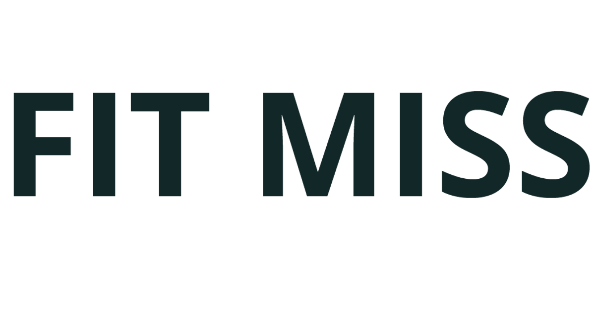 The science – Fit Miss